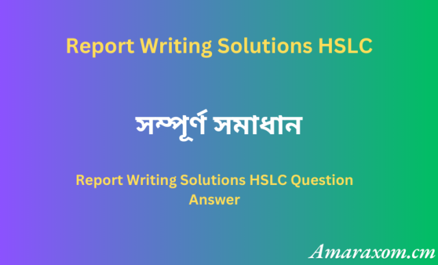 Report Writing Solutions for HSLC/HS Annual Exam 2026